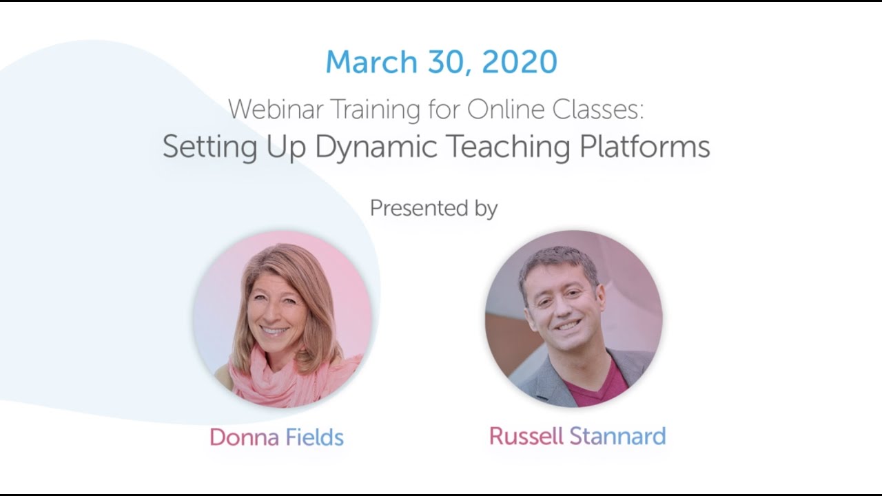 Webinar Training for Online Classes: Setting Up Dynamic Teaching Platforms (Session 1)