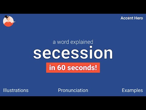 SECESSION - Meaning and Pronunciation
