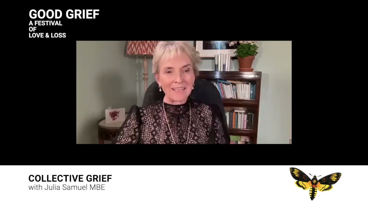 Collective Grief with Julia Samuel MBE