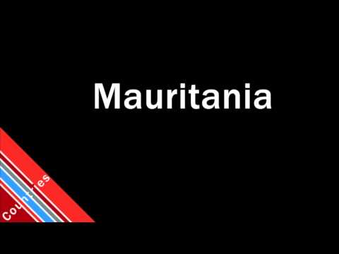 How to Pronounce Mauritania