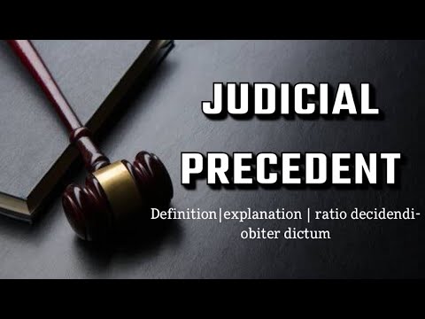 What is Judicial precedent in law?English legal system| stare decisis|ratio decidendi-obiter dictum