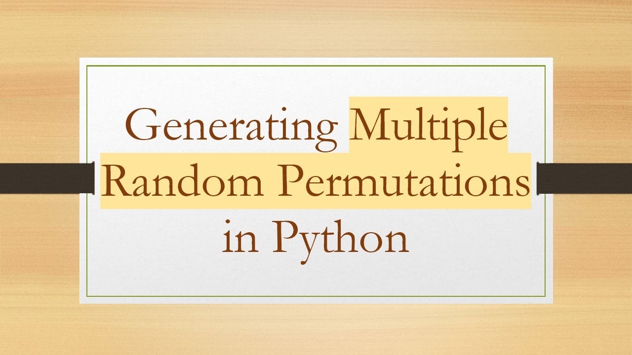 Generating Multiple Random Permutations in Python