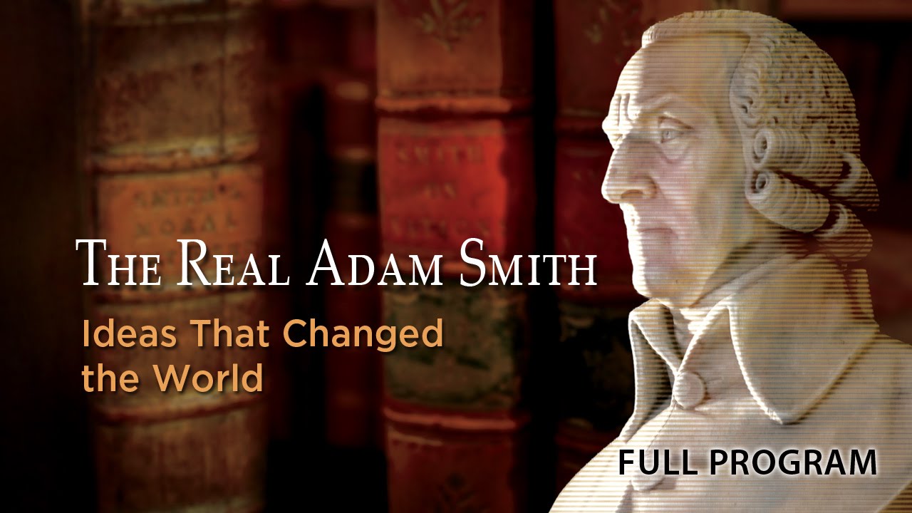 The Real Adam Smith: Ideas That Changed The World - Documentarytube.com