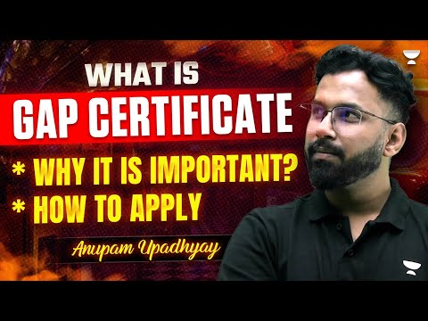 What is Gap Certificate ? | How to Apply for Gap Certificate | Anupam Upadhyay