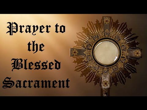 Prayer to the Blessed Sacrament
