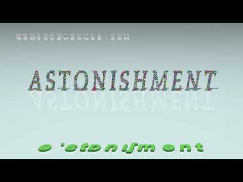 astonishment - pronunciation + Examples in sentences and phrases