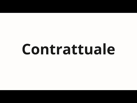 How to pronounce Contrattuale