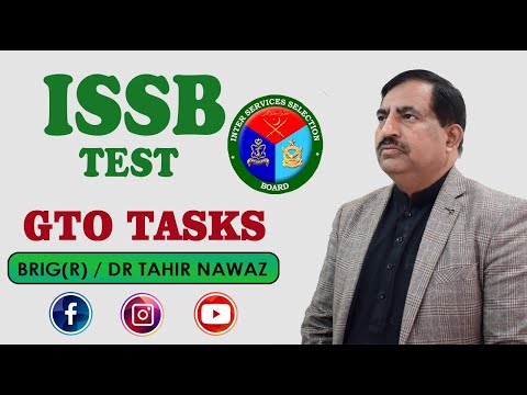 ISSB TEST GTO TASKS(Group Testing Officer)(PAK-ARMY) I Details by Brigadier Dr Muhammad Tahir Nawaz