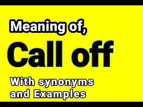 Call off meaning & Synonyms || Synonyms of Call off || Examples in Sentences