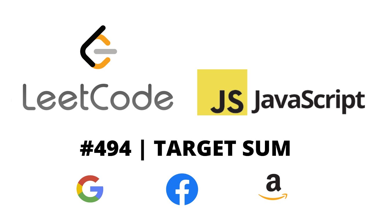 LEETCODE 494 (JAVASCRIPT) | TARGET SUM