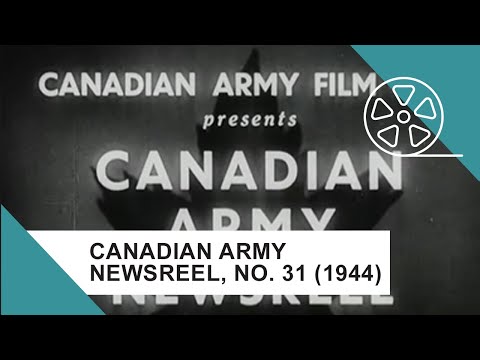 Canadian Army Newsreel, No. 31 (1944)