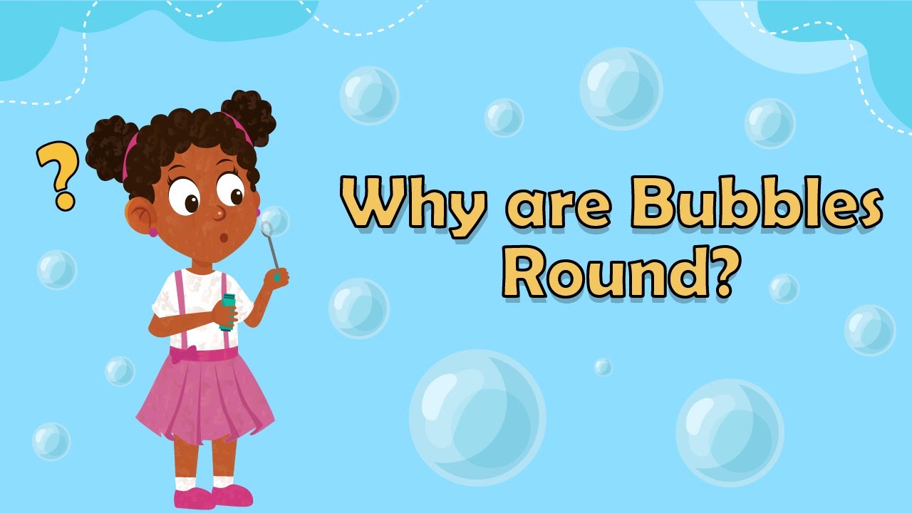 Why are Bubbles Round? -Bubble Facts for Kids - Facts about bubbles for Kids - How are bubbles made?