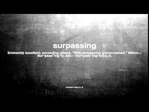 What does surpassing mean