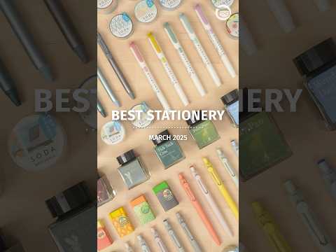 The BEST Stationery of March 2025 β¨π