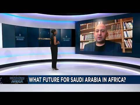 What is the future for Saudi Arabia in Africa? [BusinessAfrica]