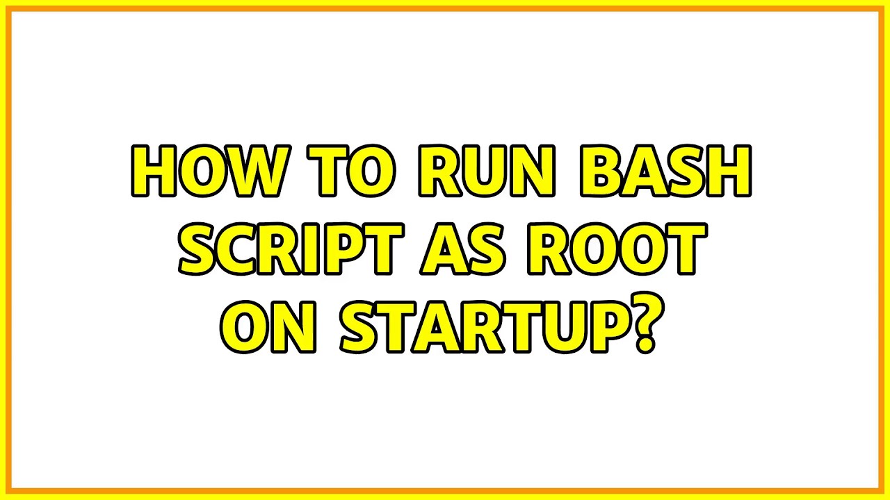 How to run bash script as root on startup?