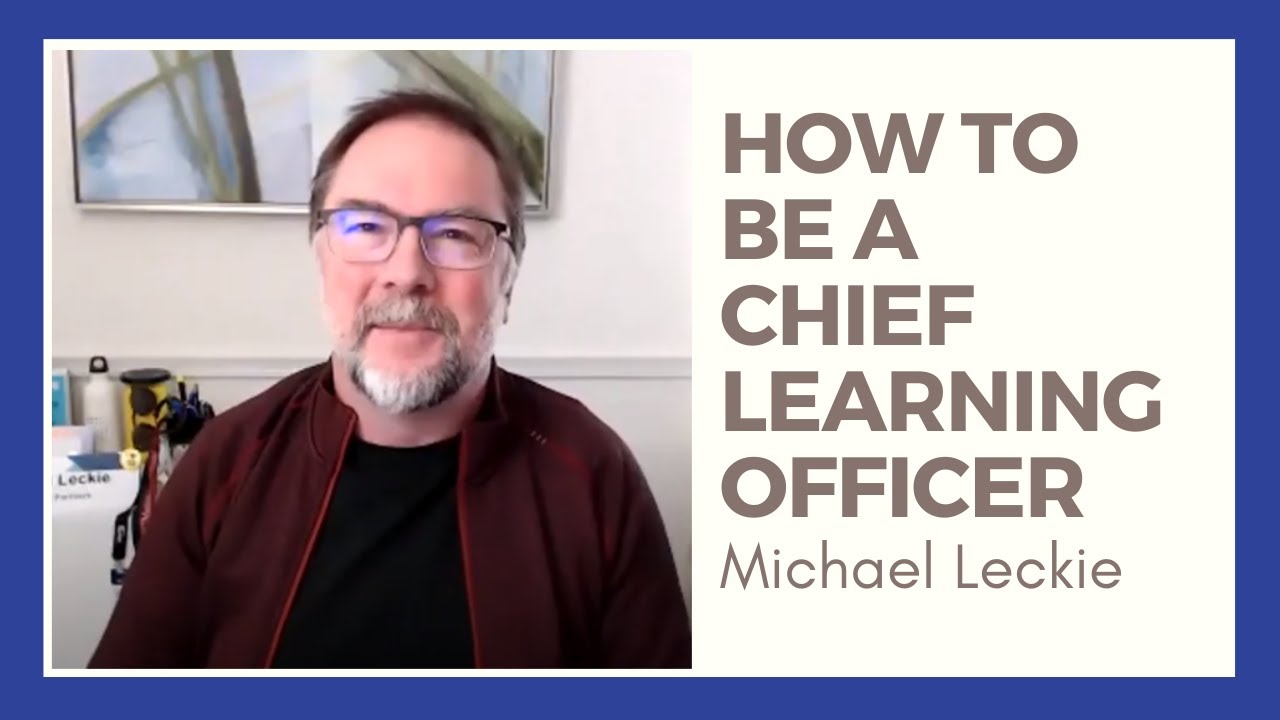 How did you become a Chief Learning Officer By Michael Leckie #learning #L&D