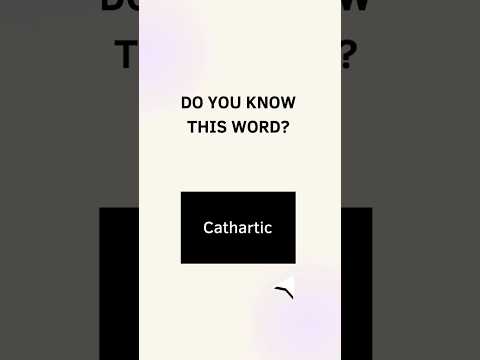 The meaning of Cathartic | Improve your Vocabulary #advancedenglish