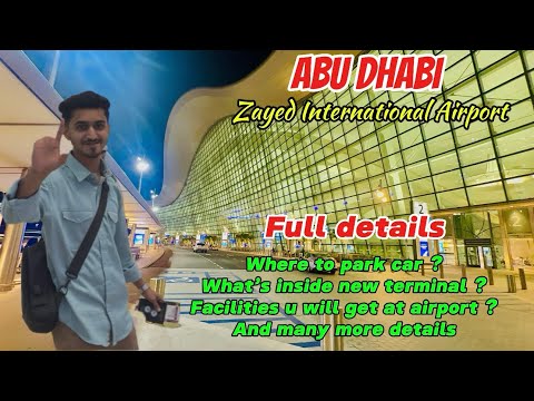 Abudhabi new Airport Terminal A Zayed international airport Parking recently open new airport Dubai