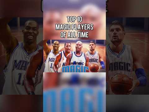 Top 10 Magic Players Of All Time #orlandomagic #nba #sports