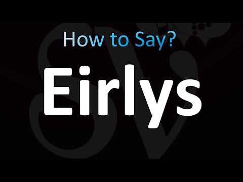How to Pronounce Eirlys (CORRECTLY!)