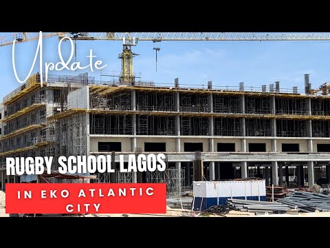 RUGBY SCHOOL NIGERIA - EKO ATLANTIC CITY, LAGOS