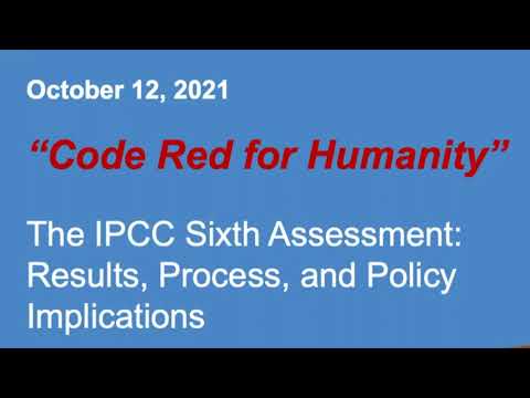 “Code Red for Humanity”: The IPCC Sixth Assessment Report on Climate Change