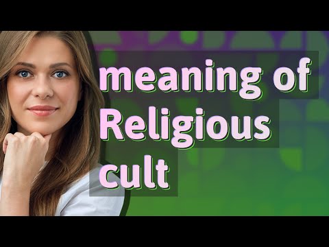 Religious cult | meaning of Religious cult