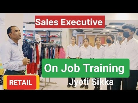 Retail Sales Executive | On Job Training | Sales man| Retail Training | Learning Skill | Jyoti Sikka