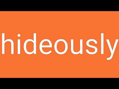 Hideously Definition & Meaning