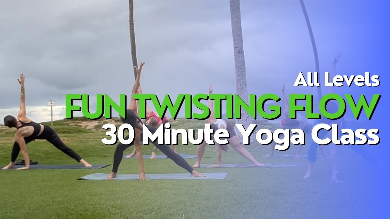 30 Minute Yoga Class - Fun Twisting Flow