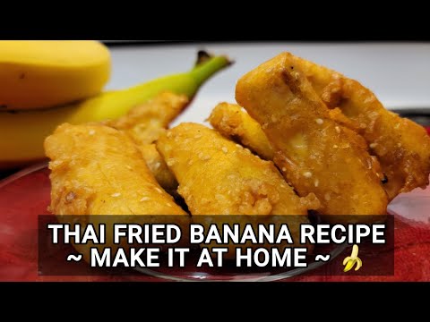 Thai Fried Banana Recipe - Make It At Home