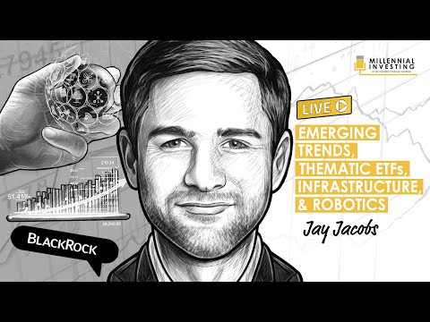 Emerging Trends, Thematic ETFs, InfraStructure, & Robotics w/ Jay Jacobs (MI203)