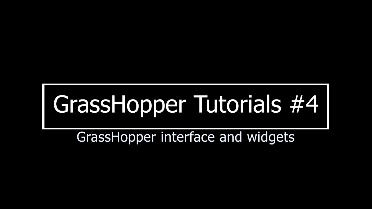 Interface and widgets #4 GrassHopper tutorial series beginner