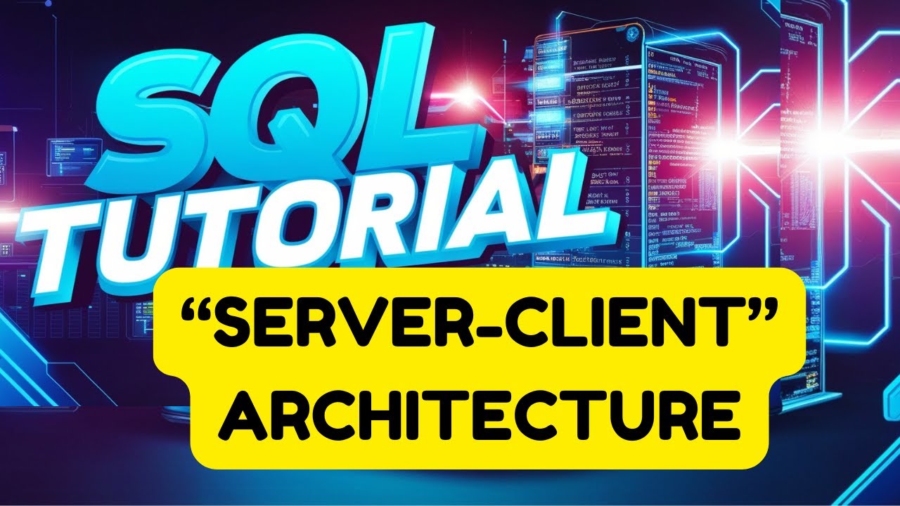Client-Server Architecture Explained for SQL Beginners!