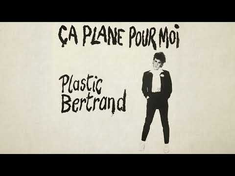 Plastic Bertrand - Ça plane pour moi (Official Audio)