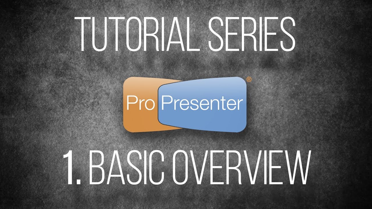 ProPresenter 6 Tutorials - Basic Overview