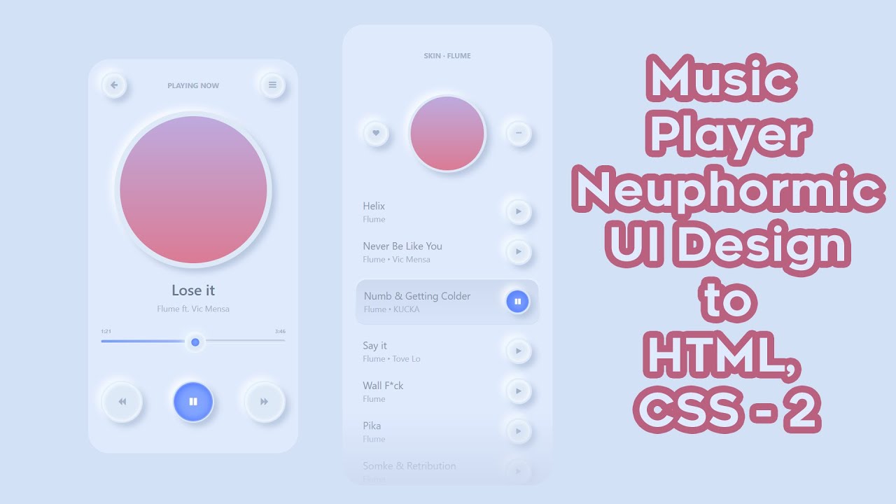 Neumorphic Design | Music Player Mobile App - 2 | Convert UI Design to HTML, CSS using Bootstrap 4