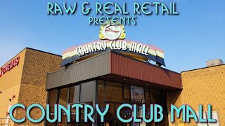 Country Club Mall (Mall Walker Edition) - Raw & Real Retail