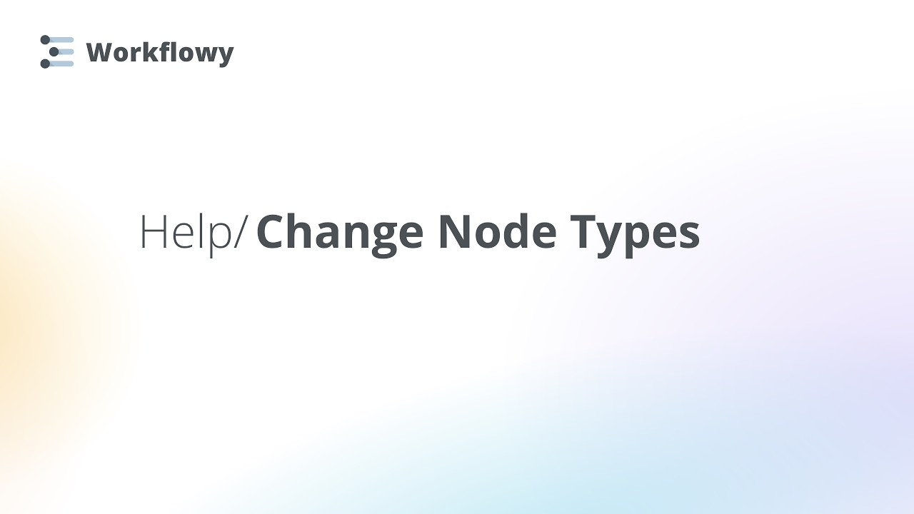 Help - Change Node Types