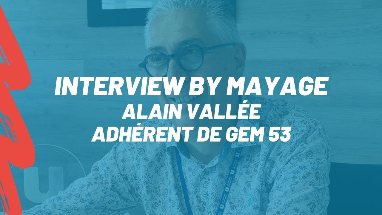 INTERVIEW BY MAYAGE - Alain Vallée, Directeur du Super U de Craon, Adhérent de GEM53
