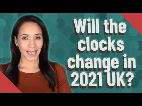 Will the clocks change in 2021 UK?