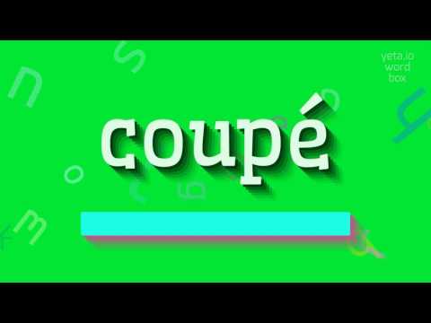 COUPÉ - HOW TO PRONOUNCE COUPÉ?