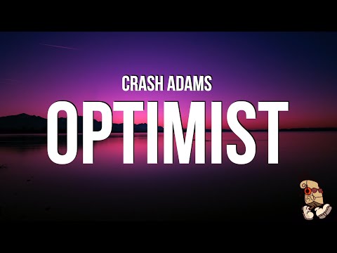 Crash Adams - Optimist (Lyrics)