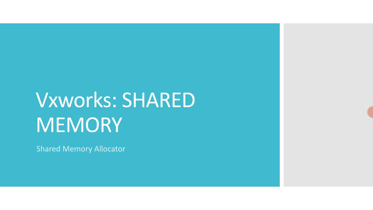 Vxworks for Beginners: Shared Memory shared memory Allocator