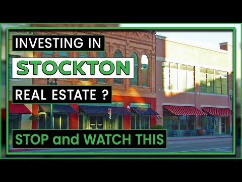Discover Stockton Real Estate | Where and Why to Invest in Stockton?
