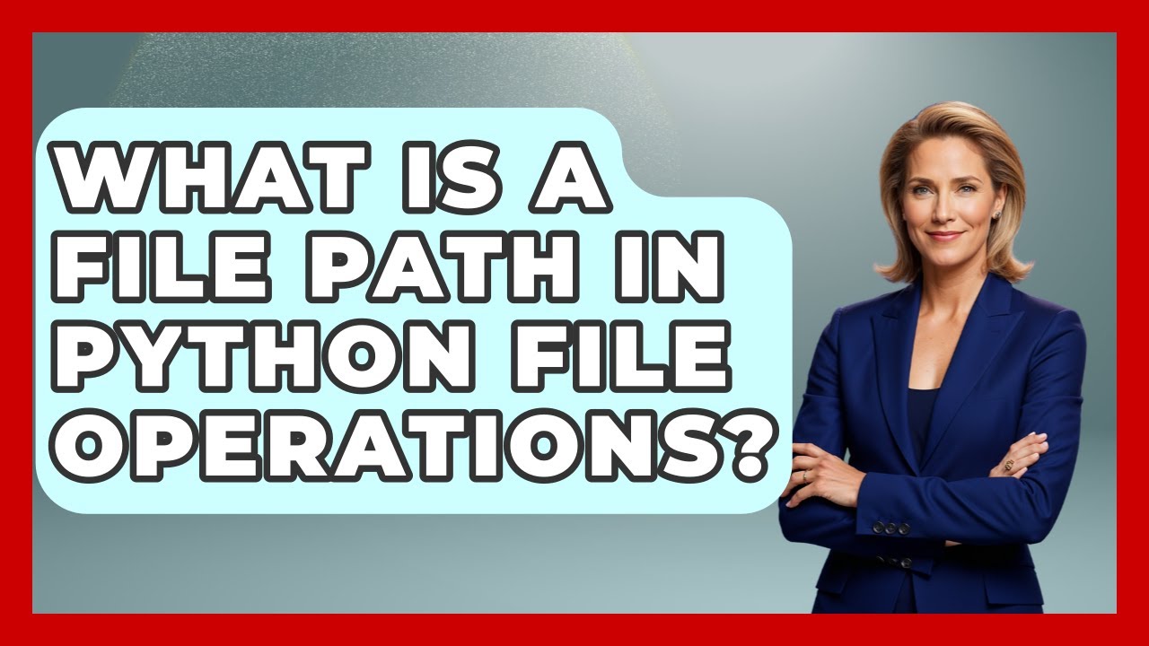 What Is A File Path In Python File Operations? - Python Code School