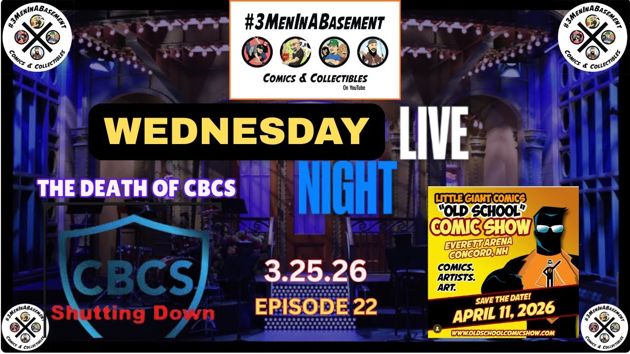 WEDNESDAY NIGHT LIVE EP. 22 THE DEATH OF CBCS AND COMIC CON NEWS
