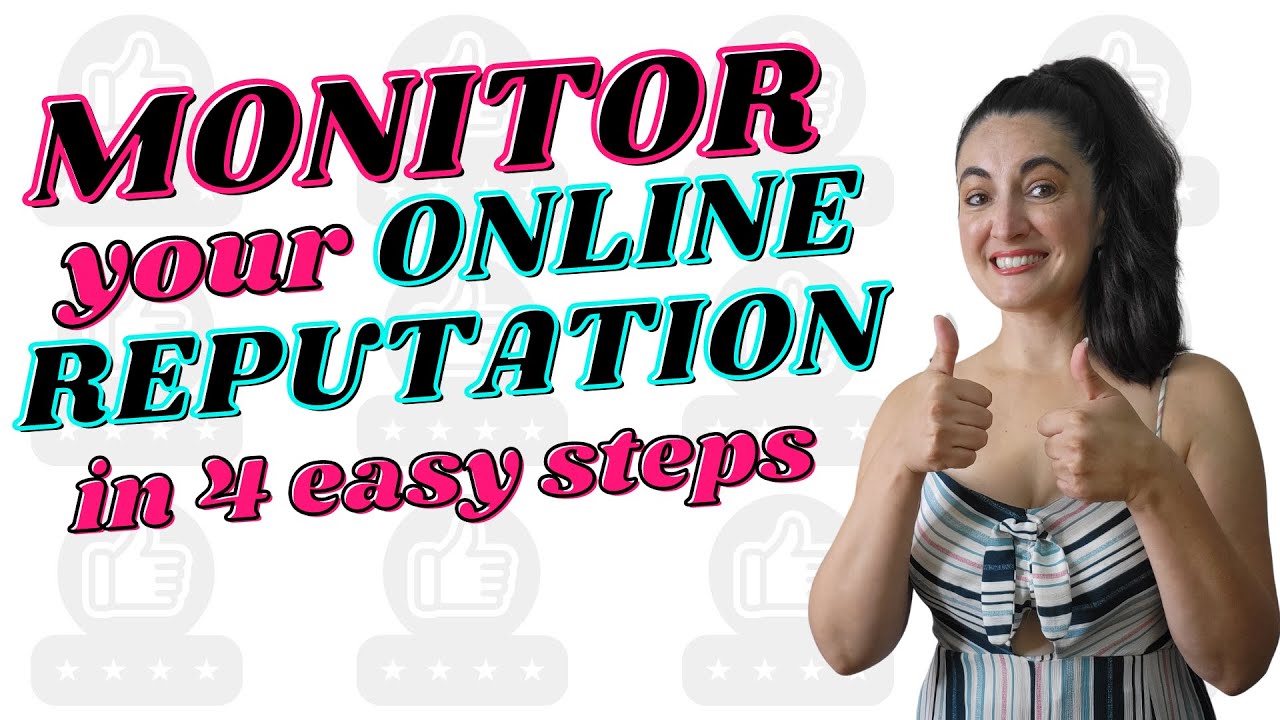 Monitor your Online Reputation in 4 easy steps