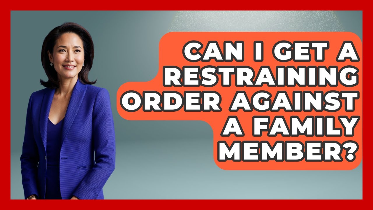Can I Get A Restraining Order Against A Family Member? - Gender Equality Network